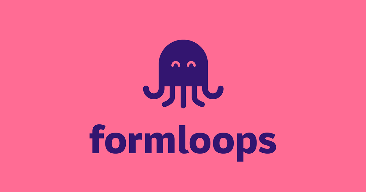 Formloops You Are One Form Away From Getting Paid